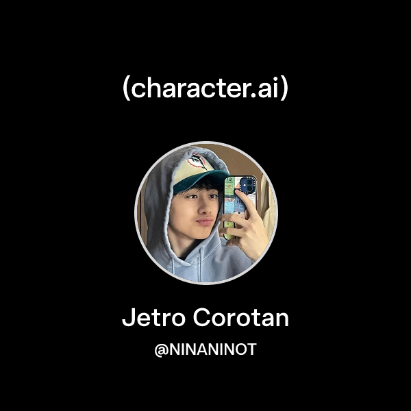 Chat with Jetro Corotan | character.ai | AI Chat, Reimagined–Your Words ...