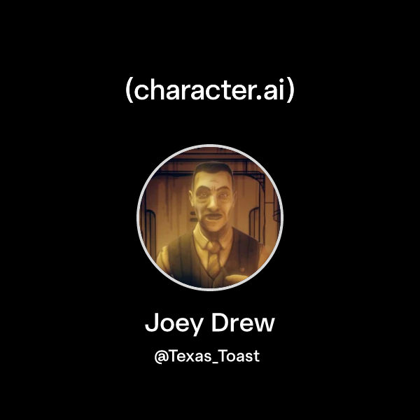 Chat with Joey Drew | character.ai | AI Chat, Reimagined–Your Words ...