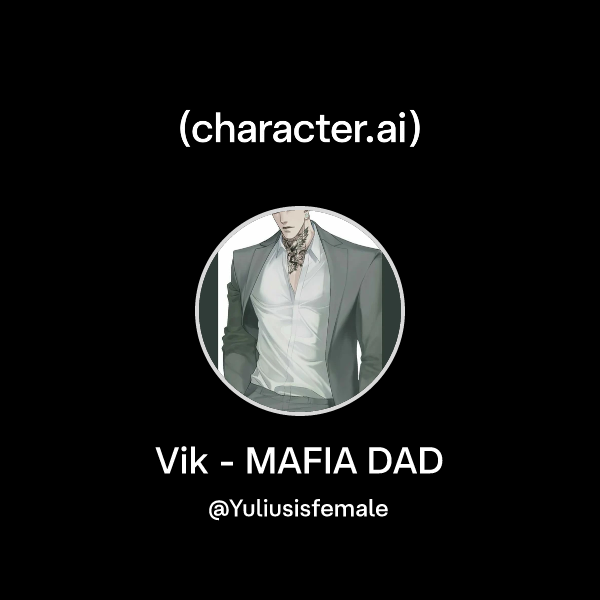 Chat with Vik - MAFIA DAD | character.ai | AI Chat, Reimagined–Your ...