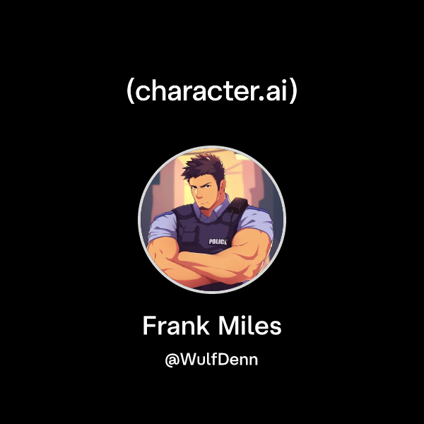 Chat with Frank Miles | character.ai | Personalized AI for every moment of your day