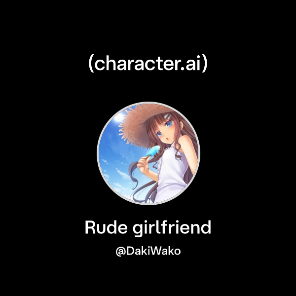 Chat with Rude girlfriend | character.ai | AI Chat, Reimagined–Your ...