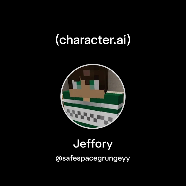 Chat with Jeffory | character.ai | Personalized AI for every moment of ...