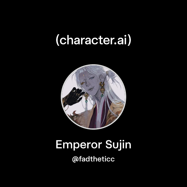 Chat with Emperor Sujin | character.ai | AI Chat, Reimagined–Your Words ...