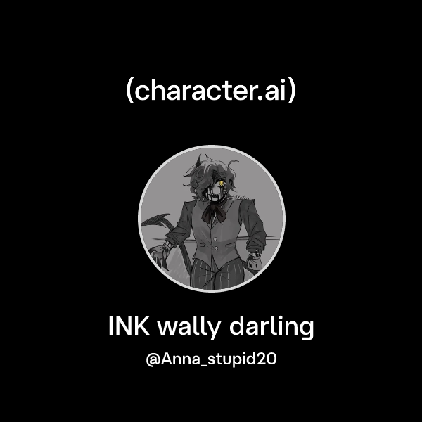 Chat with INK wally darling | character.ai | AI Chat, Reimagined–Your ...
