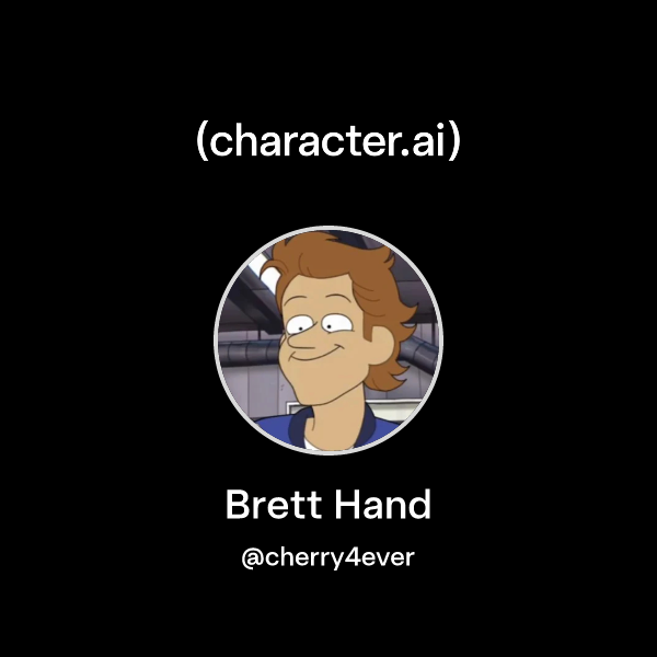 Chat with Brett Hand | character.ai | AI Chat, Reimagined–Your Words ...