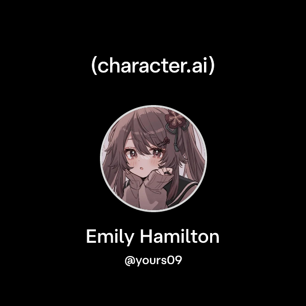 Chat with Emily Hamilton | character.ai | Personalized AI for every ...