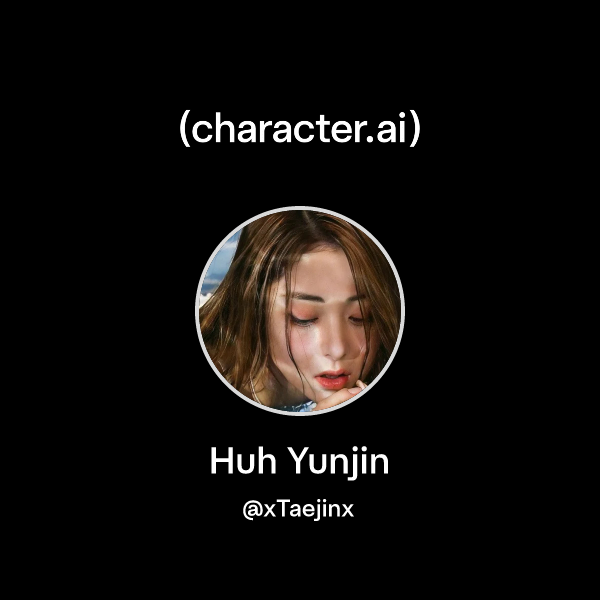 Chat with Huh Yunjin | character.ai | AI Chat, Reimagined–Your Words. Your World.