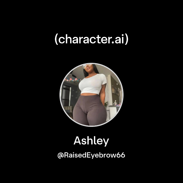 Chat with Ashley | character.ai | AI Chat, Reimagined–Your Words. Your World.