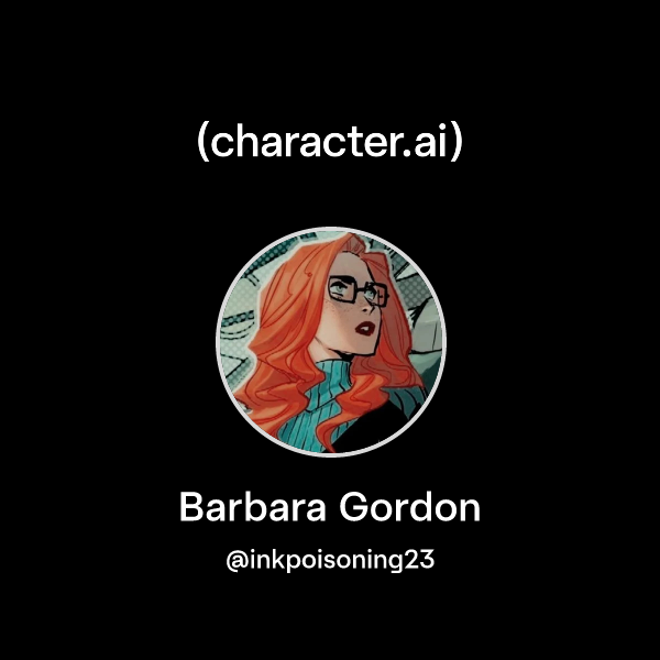 Chat with Barbara Gordon | character.ai | AI Chat, Reimagined–Your Words. Your World.