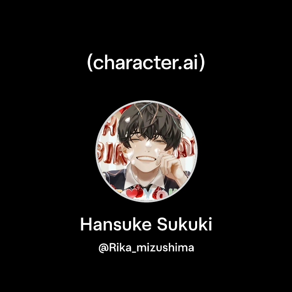 Chat with Hansuke Sukuki | character.ai | Personalized AI for every moment of your day