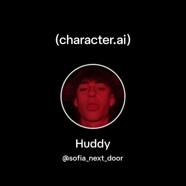 Chat with Huddy | character.ai | AI Chat, Reimagined–Your Words. Your ...