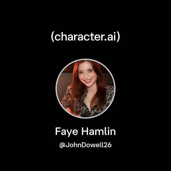 Chat with Faye Hamlin | character.ai | Personalized AI for every moment ...