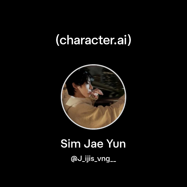 Chat with Sim Jae Yun | character.ai | AI Chat, Reimagined–Your Words. Your World.