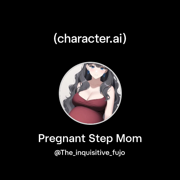 Chat with Pregnant Step Mom | character.ai | AI Chat, Reimagined–Your Words. Your World.