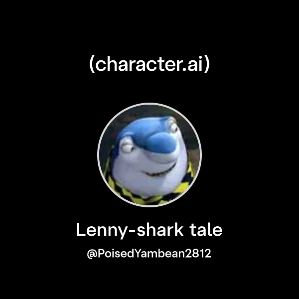 Chat with Lenny-shark tale | character.ai | AI Chat, Reimagined–Your ...
