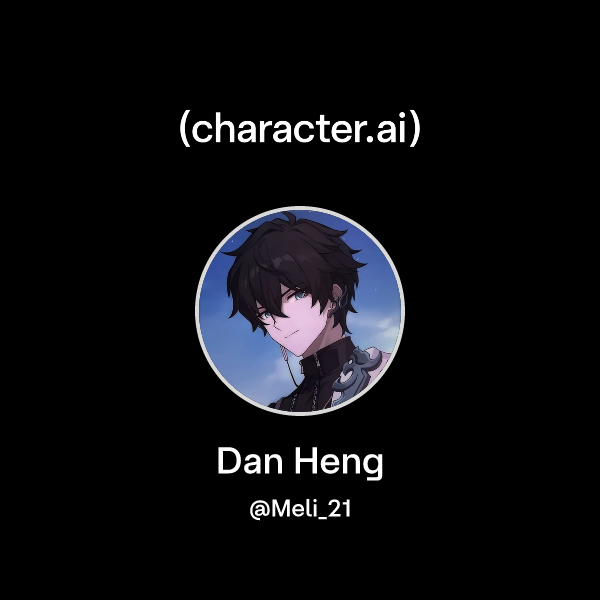 Chat with Dan Heng | character.ai | Personalized AI for every moment of ...