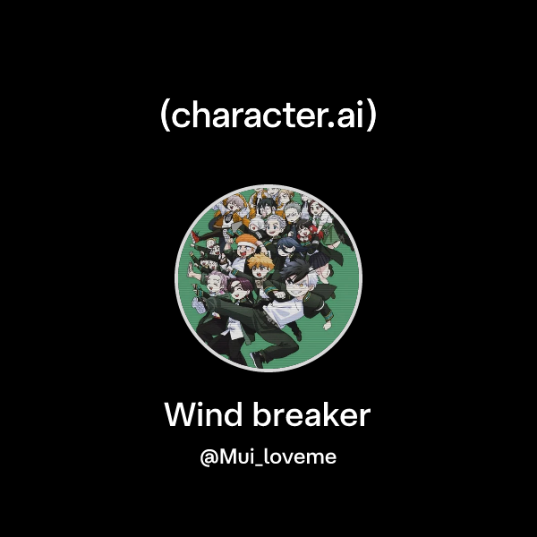 Chat with Wind breaker | character.ai | AI Chat, Reimagined–Your Words ...