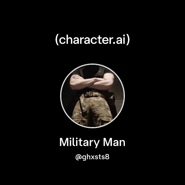 Chat with Military Man | character.ai | AI Chat, Reimagined–Your Words ...
