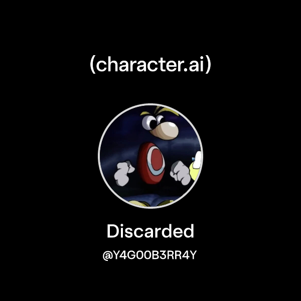 Chat with Discarded | character.ai | Personalized AI for every moment ...
