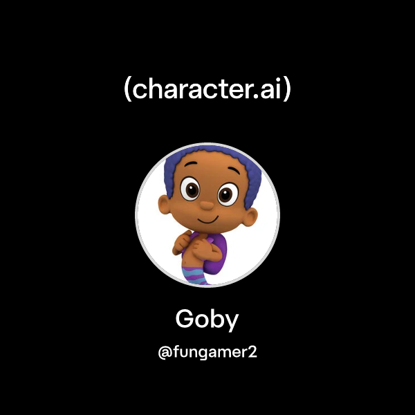 Chat with Goby | character.ai | AI Chat, Reimagined–Your Words. Your World.