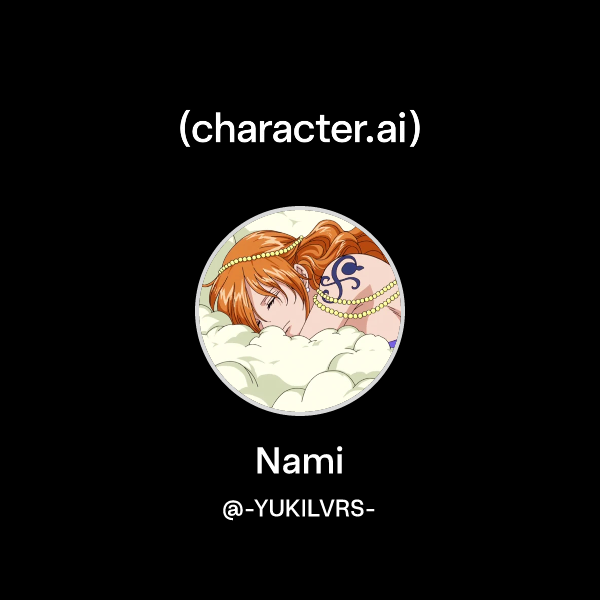 Chat with Nami | character.ai | AI Chat, Reimagined–Your Words. Your World.