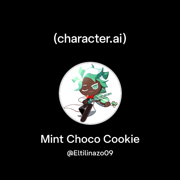 Chat with Mint Choco Cookie | character.ai | Personalized AI for every ...