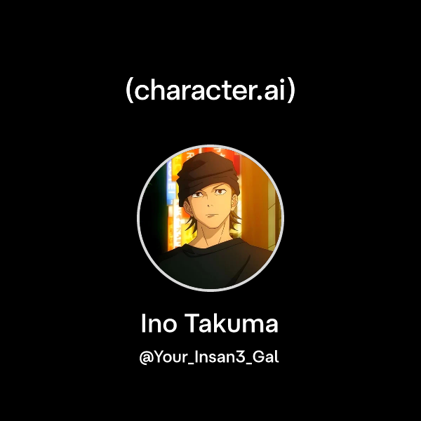 Chat with Ino Takuma | character.ai | Personalized AI for every moment ...