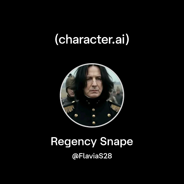 Chat with Regency Snape | character.ai | AI Chat, Reimagined–Your Words ...