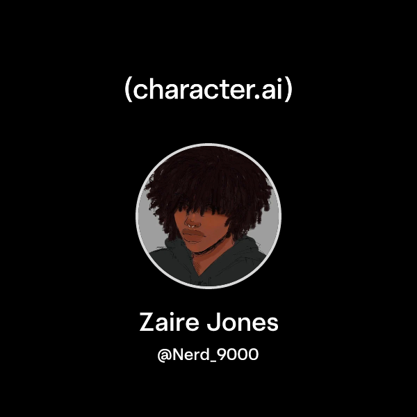 Chat with Zaire Jones | character.ai | AI Chat, Reimagined–Your Words ...