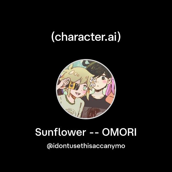 Chat with Sunflower -- OMORI | character.ai | AI Chat, Reimagined–Your ...