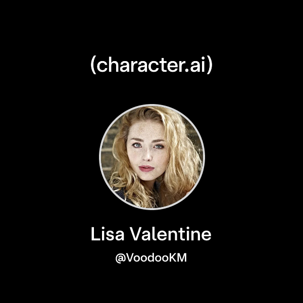 Chat with Lisa Valentine | character.ai | AI Chat, Reimagined–Your ...