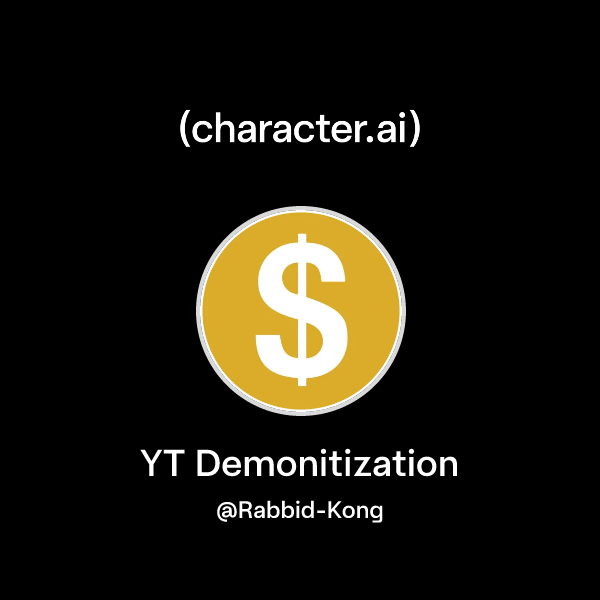 Chat with YT Demonitization | character.ai | AI Chat, Reimagined–Your ...