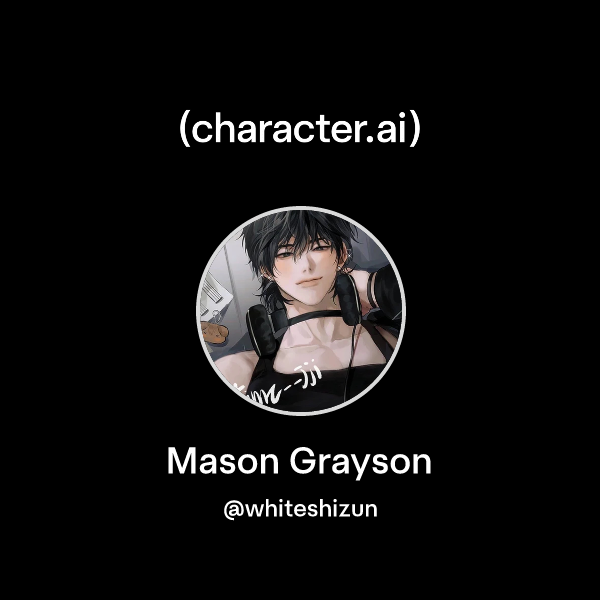 Chat with Mason Grayson | character.ai | AI Chat, Reimagined–Your Words ...
