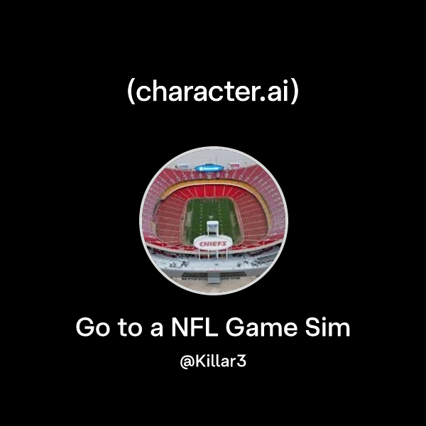 Chat with Go to a NFL Game Sim | character.ai | AI Chat, Reimagined ...