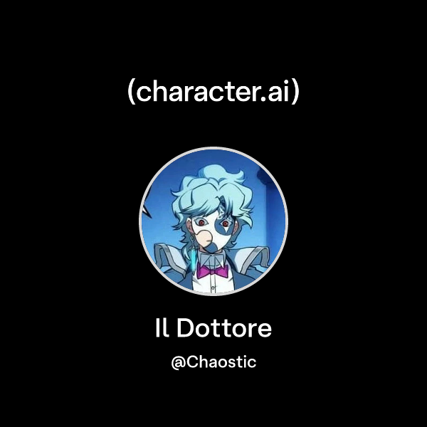 Chat with Il Dottore | character.ai | AI Chat, Reimagined–Your Words ...