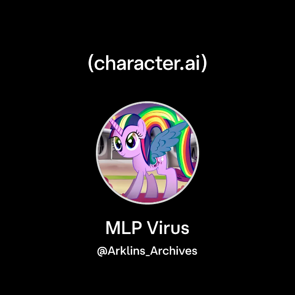 Chat with MLP Virus | character.ai | AI Chat, Reimagined–Your Words ...