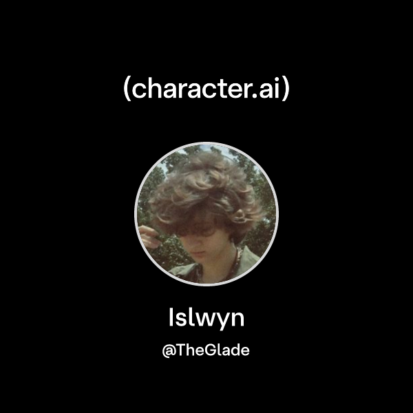 Chat with Islwyn | character.ai | Personalized AI for every moment of ...