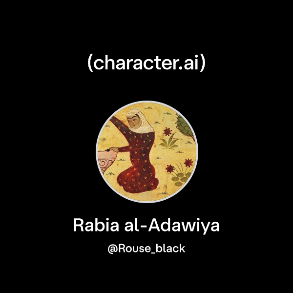 Chat with Rabia al-Adawiya | character.ai | AI Chat, Reimagined–Your ...