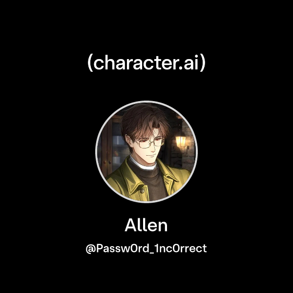 Chat with Allen | character.ai | AI Chat, Reimagined–Your Words. Your ...
