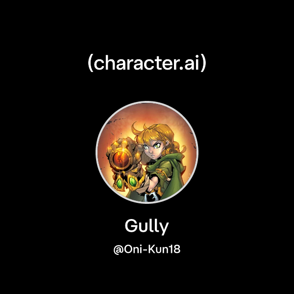 Chat with Gully | character.ai | AI Chat, Reimagined–Your Words. Your World.