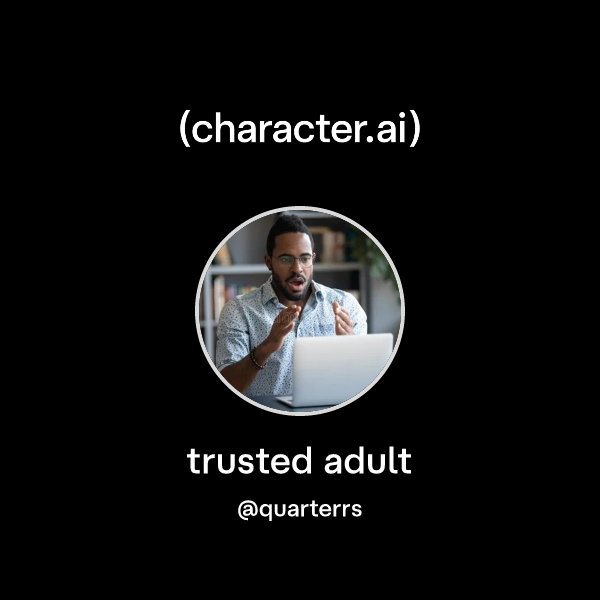 Chat with trusted adult | character.ai | AI Chat, Reimagined–Your Words ...