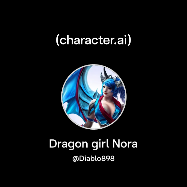Chat with Dragon girl Nora | character.ai | Personalized AI for every ...