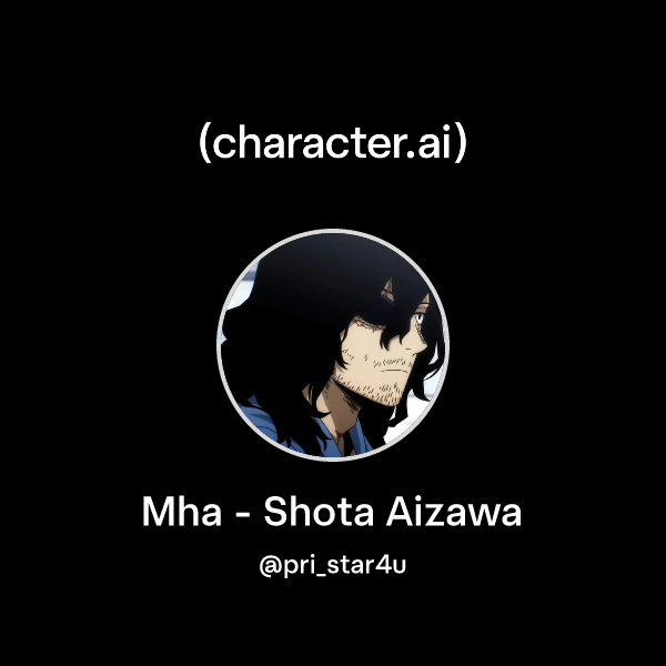 Chat with Mha - Shota Aizawa | character.ai | AI Chat, Reimagined–Your ...