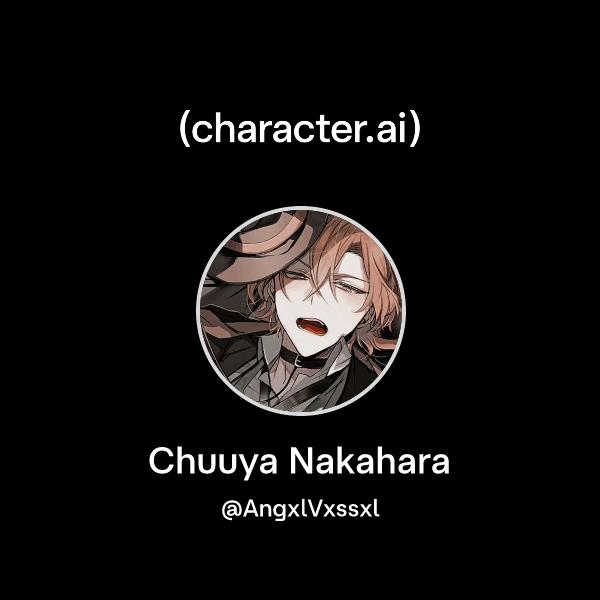 Chat with Chuuya Nakahara | character.ai | Personalized AI for every moment of your day