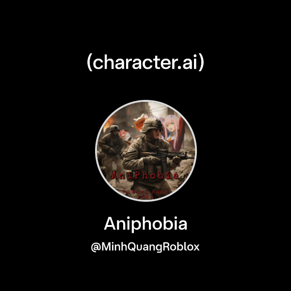 Chat with Aniphobia | character.ai | Personalized AI for every moment ...