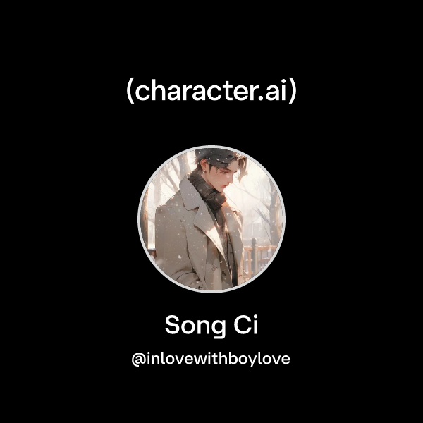 Chat with Song Ci | character.ai | AI Chat, Reimagined–Your Words. Your ...