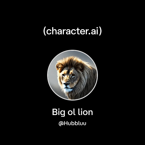 Chat with Big ol lion | character.ai | AI Chat, Reimagined–Your Words ...