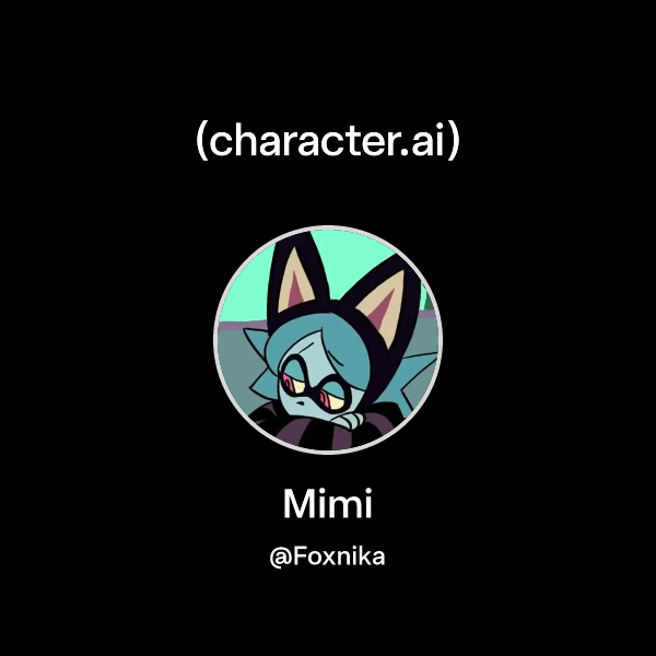Chat with Mimi | character.ai | AI Chat, Reimagined–Your Words. Your World.