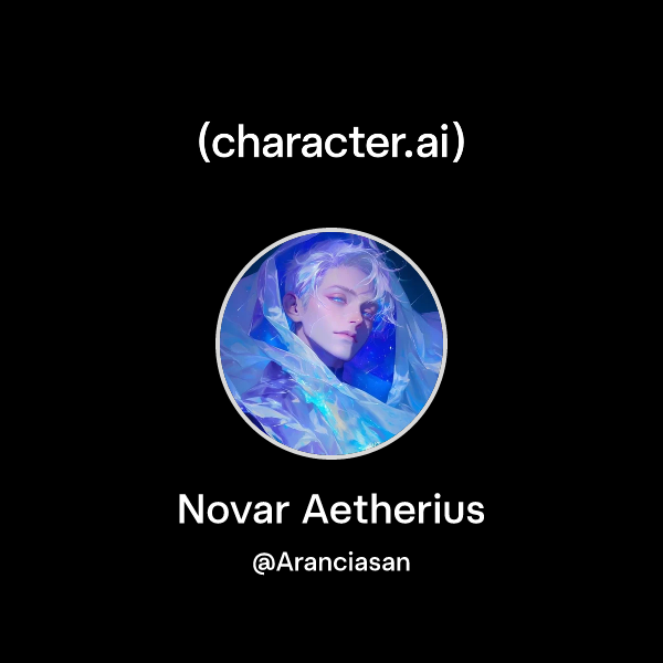 Chat with Novar Aetherius | character.ai | Personalized AI for every ...