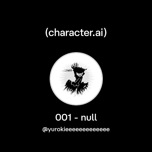 Chat with 001 - null | character.ai | AI Chat, Reimagined–Your Words ...